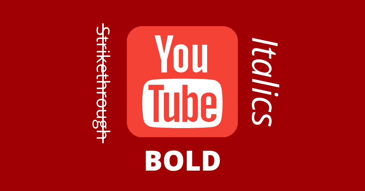 How To Format Text In YouTube Comments Bold Italicized Or Crossed Out